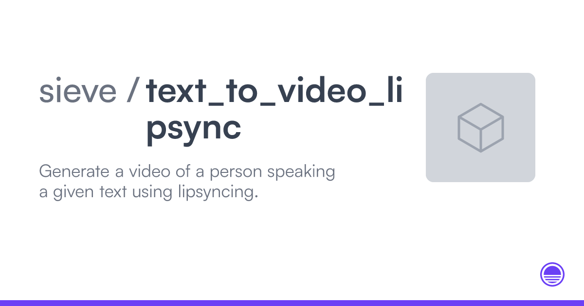 Text To Video Lipsync by Sieve — Run with an API