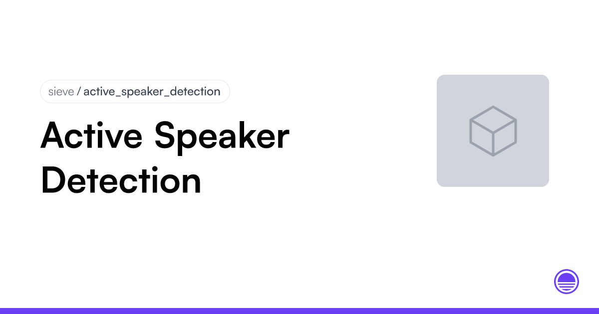 Active Speaker Detection By Sieve — Run With An Api