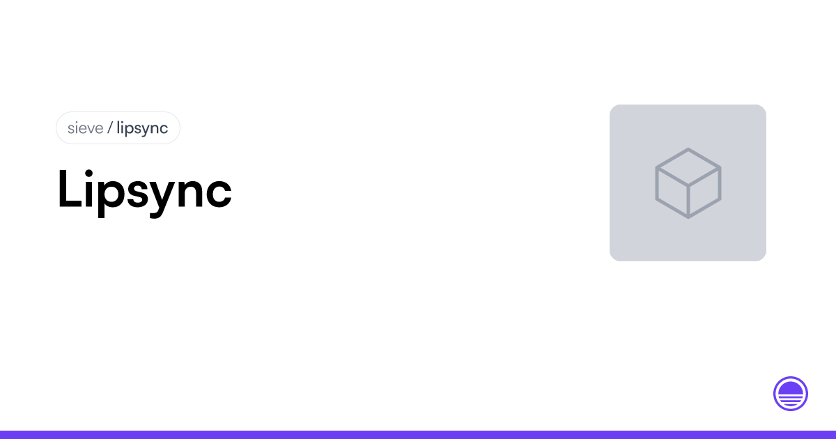 Lipsync by Sieve — Run with an API